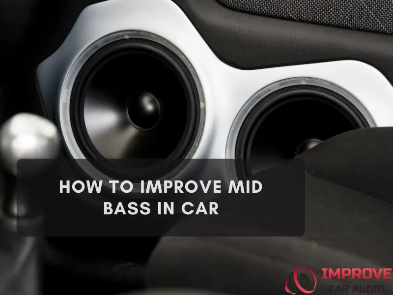 Boost Mid-Bass in Car: My Top Tips & Tricks (Guide)